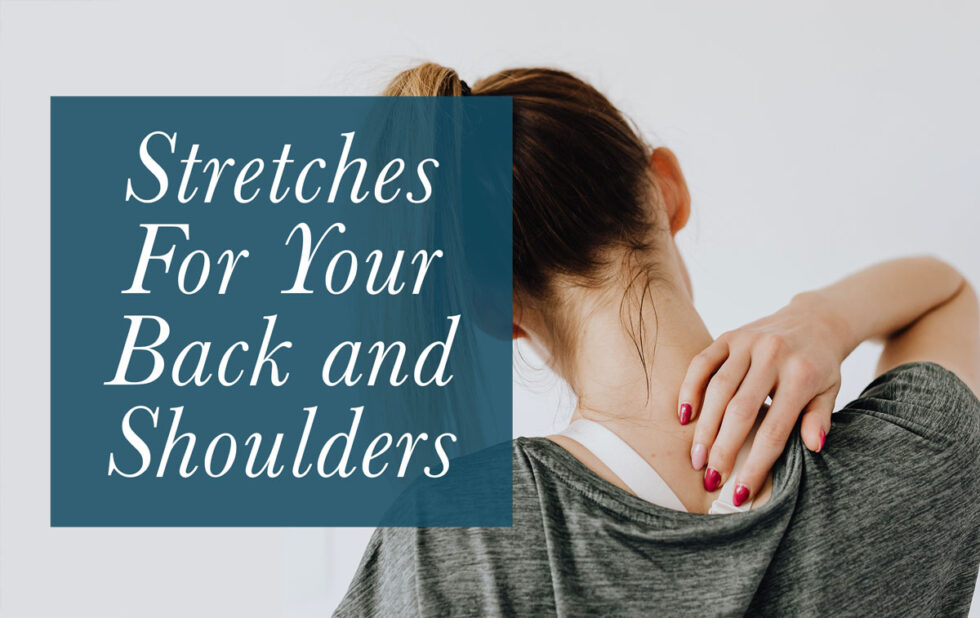 4 Stretches For Your Back and Shoulders | Atlantic Physical Therapy Center